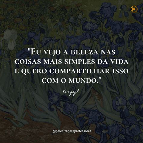 Introduzir Imagem Frases Van Gogh Girassol Br Thptnganamst Edu Vn