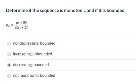 solved determine if the sequence is monotonic and if it is