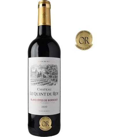Château Le Quint du Roy 2020 Blaye Côtes de Bordeaux Vin rouge de