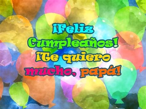 Imágenes de Cumpleaños Bonitas para Mi Papá Te amo papito