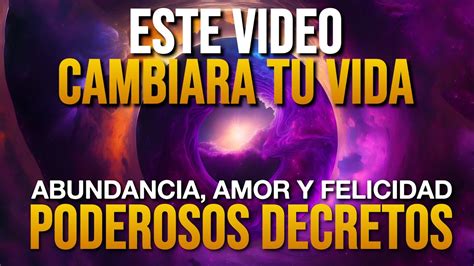 Decretos Poderosos Para Empezar El Dia Atrae Abundancia Amor Y