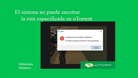 Soluciones Windows El Sistema No Puede Encontrar La Ruta Especificada