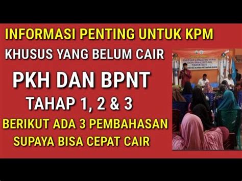 INFO PENTING UNTUK KPM YANG BELUM DAPAT BANSOS TAHAP 3 ATAU BELUM SEMUA