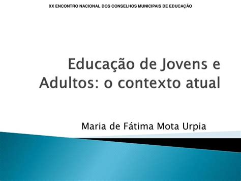 PPT Educação de Jovens e Adultos o contexto atual PowerPoint