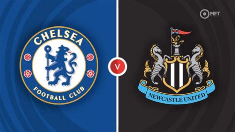 Chelsea Vs Newcastle United Prediction And Betting Tips