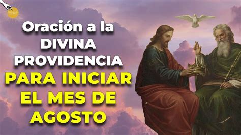 Oración a la DIVINA PROVIDENCIA PARA INICIAR EL MES DE AGOSTO