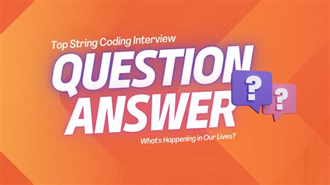 top string coding interview questions and answers part — 2 by dixit akabari jul 2024 medium