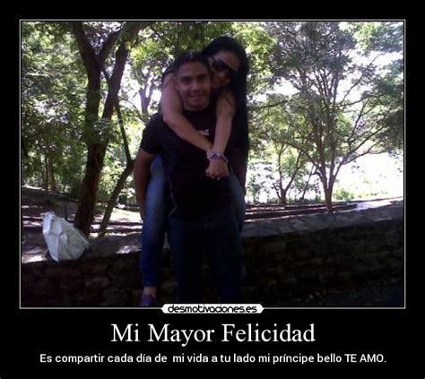 Mi Mayor Felicidad Desmotivaciones