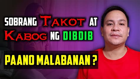 PAANO MALABANAN ANG SOBRANG TAKOT AT KABOG NG DIBDIB Kuya Jimz YouTube