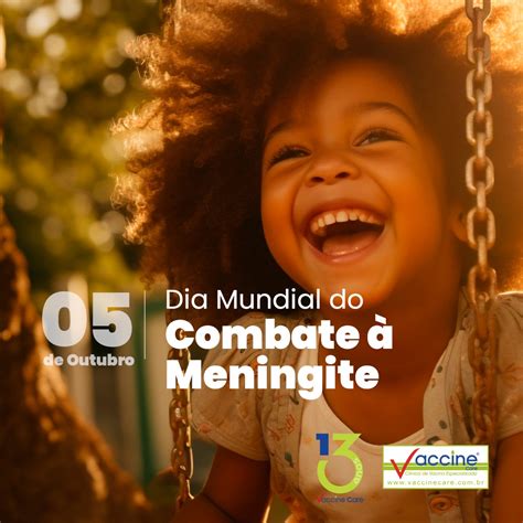 5 De Outubro Dia Mundial De Combate A Meningite Vaccine Care