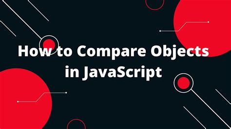 javascript tutorial in hindi 116 how to compare objects in javascript youtube