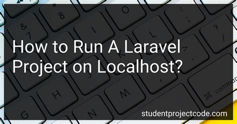 How To Run A Laravel Project On Localhost In 2024