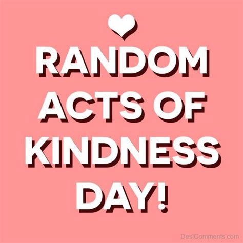 40 Random Acts Of Kindness Day Images Pictures Photos Desi Comments
