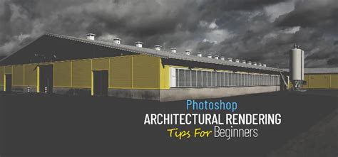Top Photoshop Architectural Rendering Tips For Beginners