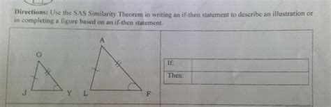 solved directions use the sas similarity theorem in writing an if then statement to describe