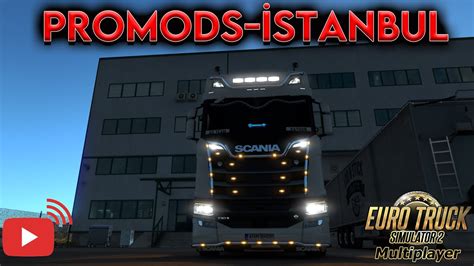 EURO TRUCK SİMULATOR 2 İSTANBUL PROMODS ETS 2 MP CANLI YAYIN YouTube