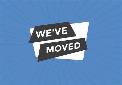 Weve Moved Button Speech Bubble We Have Moved Web Banner Template