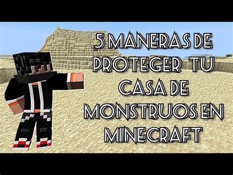 5 Maneras De Proteger Tu Casa De Monstruos En Minecraft YouTube