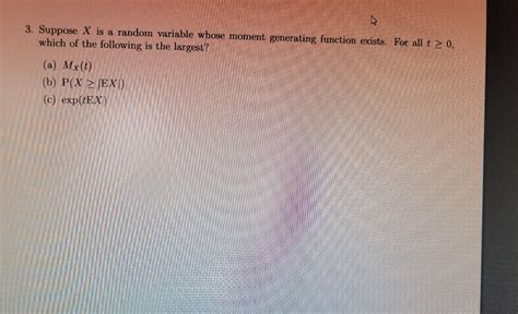 solved 3 suppose x is a random variable whose moment