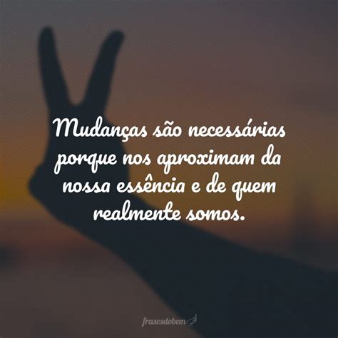50 frases de mudanças são necessárias que te incentivam a crescer