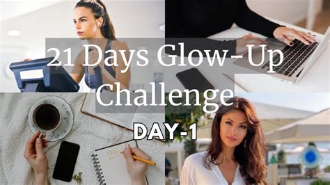 21 Days GLOW UP Challenge Day 1 Alleviated Soul YouTube