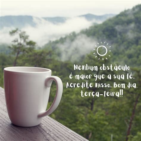 50 mensagens de bom dia terça feira para ter uma semana inesquecível