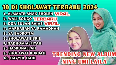 Dj Sholawat Terbaru X Ning Umi Laila X Sholawat Penyejuk Hati X
