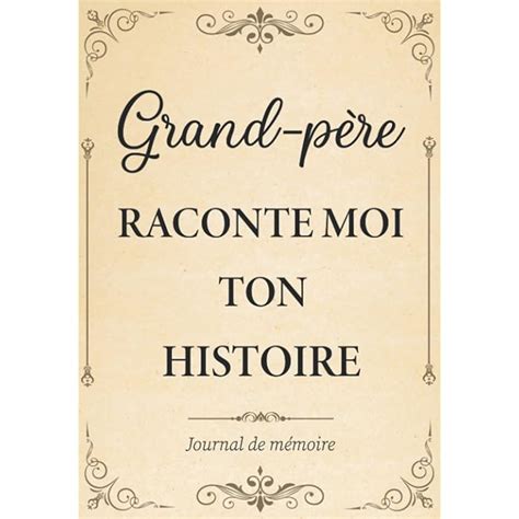 Buy Grand père Raconte moi ton Histoire Journal de Mémoire Livre à