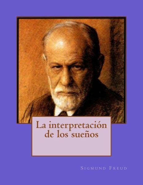La Interpretaci N De Los Sue Os 9781517511814 EBay
