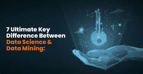 7 Ultimate Key Difference Between Data Science Data Mining