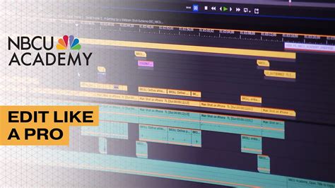 Edit Like A Pro Nbcu Academy Youtube