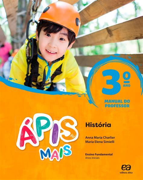 Ápis Mais História 3 ano PNLD e E docente Editoras Ática