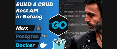 building a powerful golang crud rest api with mux pos