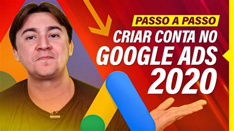 COMO CRIAR UMA CONTA NO GOOGLE ADS 2020 TUTORIAL PASSO A PASSO YouTube