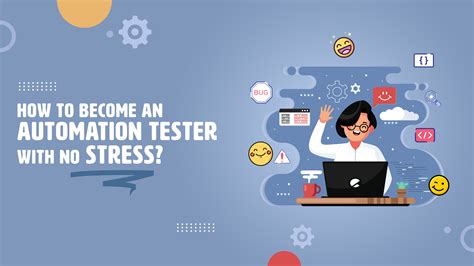 How To Become An Automation Tester With No Stress