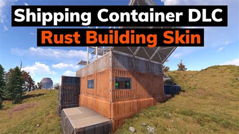 Rust Shipping Container DLC Building Skin YouTube