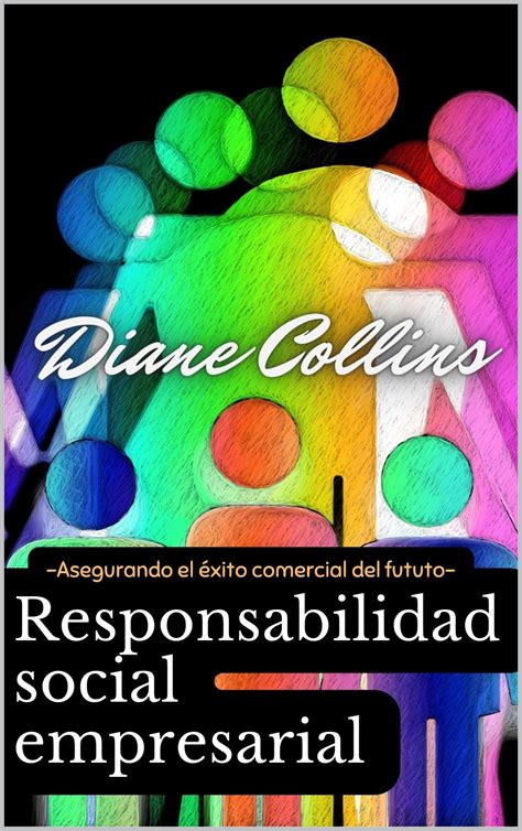 Buy Responsabilidad Social Empresarial Asegurando El Xito Comercial