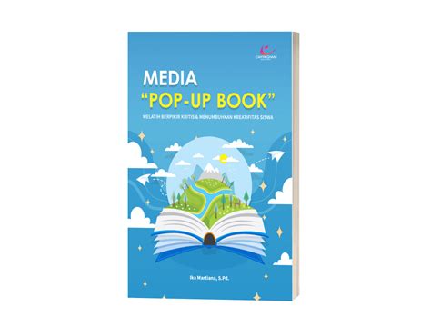 MEDIA POP UP BOOK MELATIH BERPIKIR KRITIS DAN MENUMBUHKAN KREATIFITAS