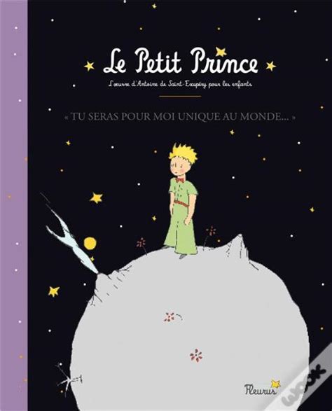 Le Petit Prince Tu Seras Pour Moi Unique Au Monde L Oeuvre D
