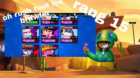 Live Brawl Star On Rush Tout Les Brawler Rang 15 Et Je Joue Avec Vous