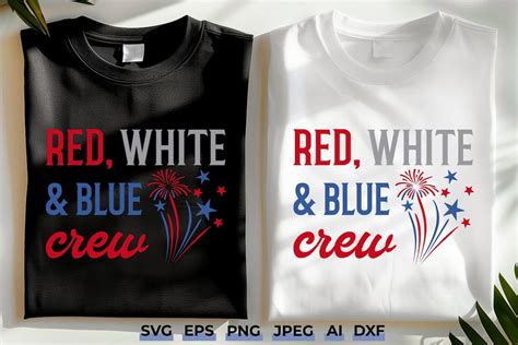 Red White Blue Crew Svg Th Of July Patriotic Shirt Design