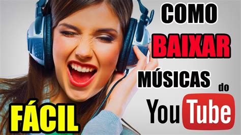 Como Baixar Musicas Do Youtube Youtube
