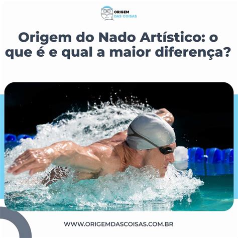 Origem Do Nado Art Stico O Que E Qual A Maior Diferen A