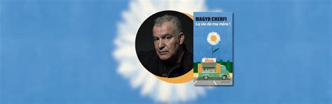 Magyd Cherfi La vie de ma mère Mare Nostrum