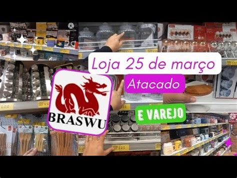 LOJA BRASWU ATACADO E VAREJO NA 25 DE MARÇO UTILIDADES DOMÉSTICAS