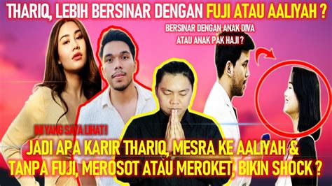THARIQ DAN AALIYAH MASSAID KARIR THARIQ MESRA KE AALIYAH TANPA FUJI
