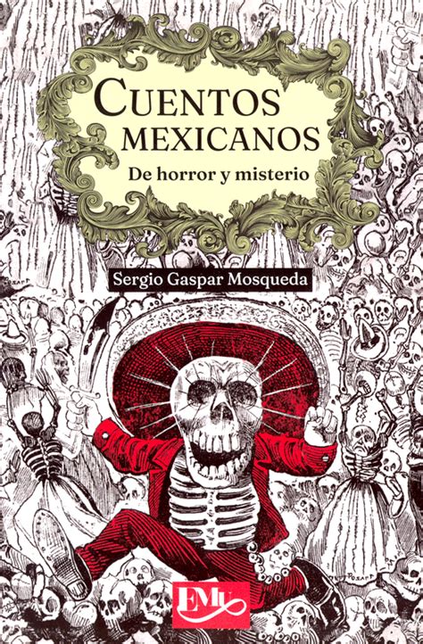 Arriba 31 Imagen Cuentos Mexicanos De Terror Y Misterio Abzlocal Mx