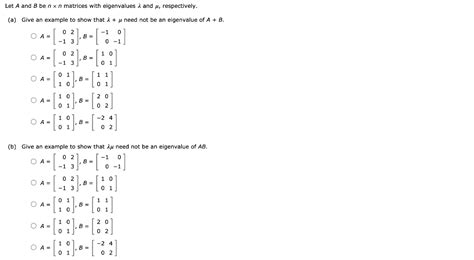 solved let a and b be nxn matrices with eigenvalues i and u