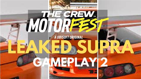 The Crew Motorfest Ubisoft Took Down My Video MORE LEAKED SUPRA