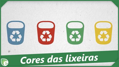 Cores Da Coleta Seletiva Seus Significados ECycle